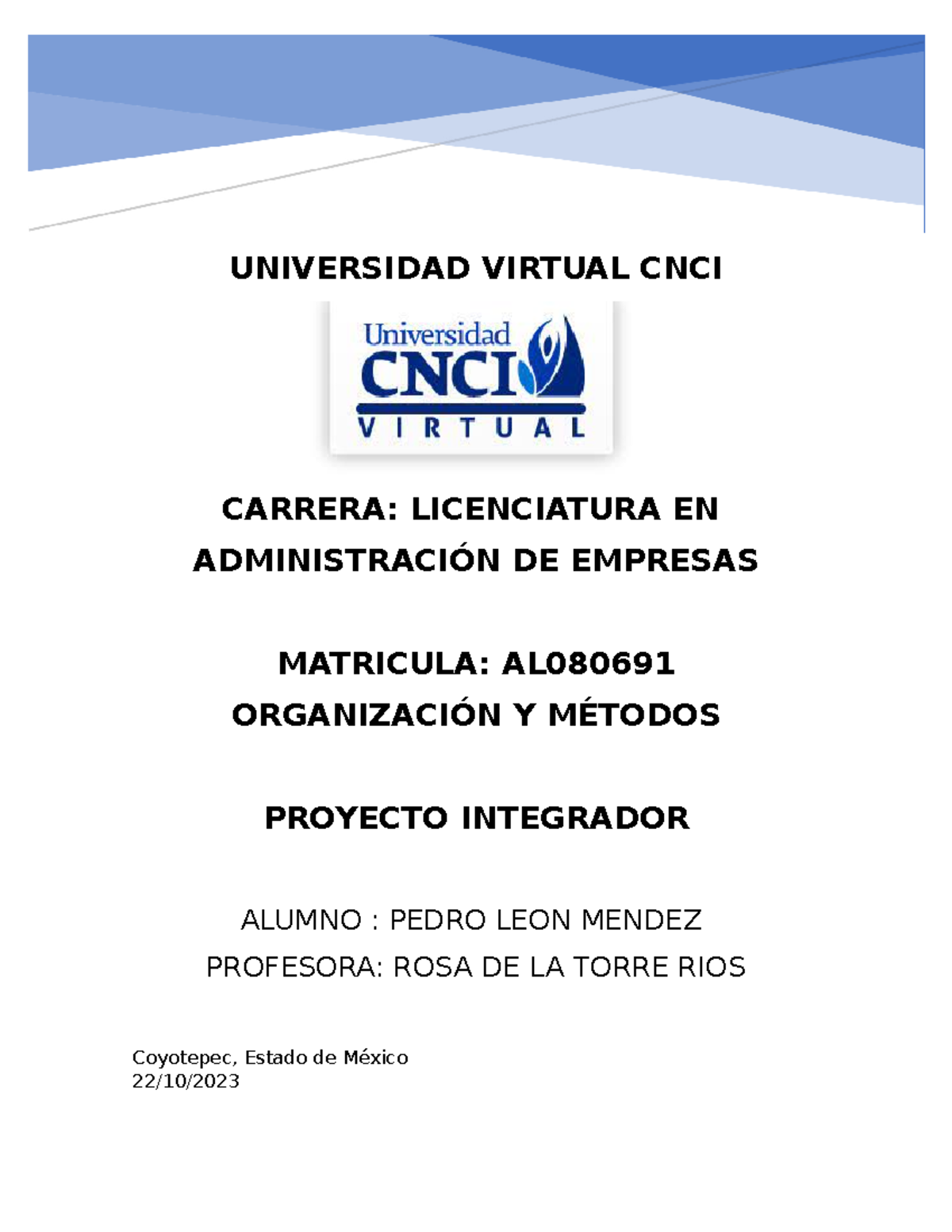 Proyecto integrador 1 - UNIVERSIDAD VIRTUAL CNCI CARRERA: LICENCIATURA EN ADMINISTRACIÓN DE ...