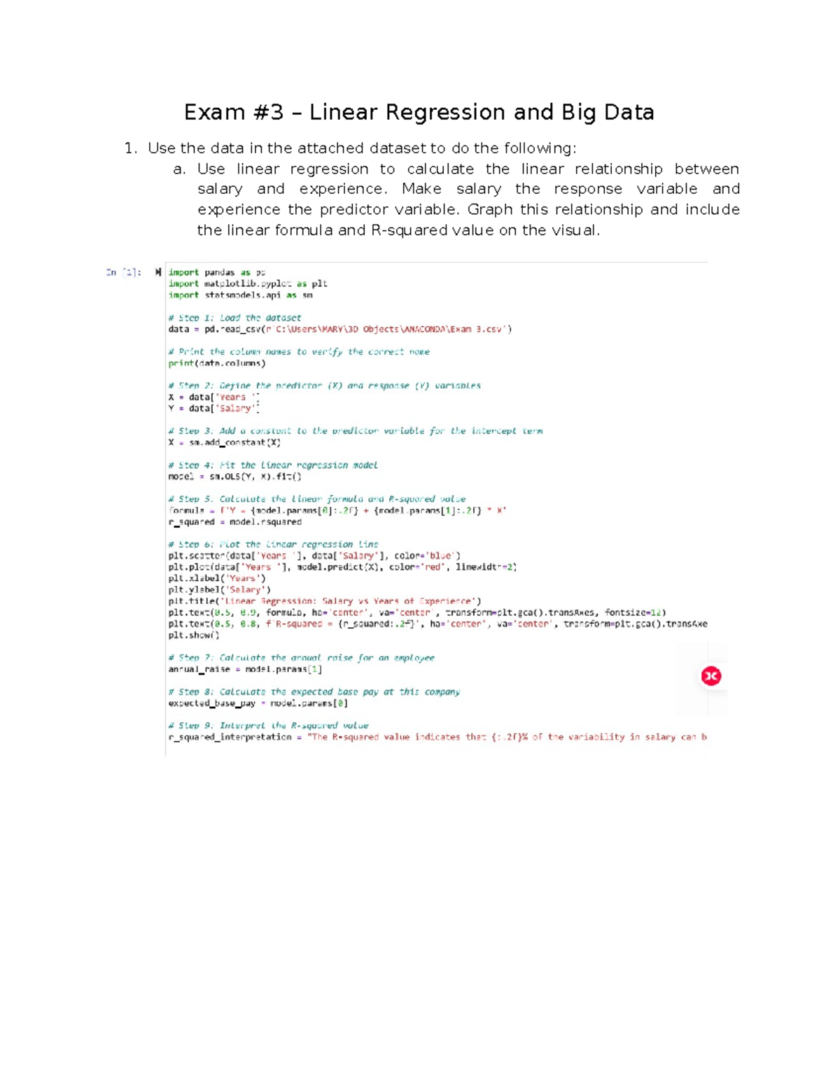 Exam #3 – Linear Regression and Big Data - Exam #3 – Linear Regression and Big Data 1. Use the ...