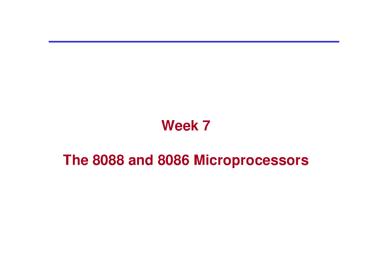 Ch9 - microprocessor - Week 7 The 8088 and 8086 Microprocessors 8086 ...