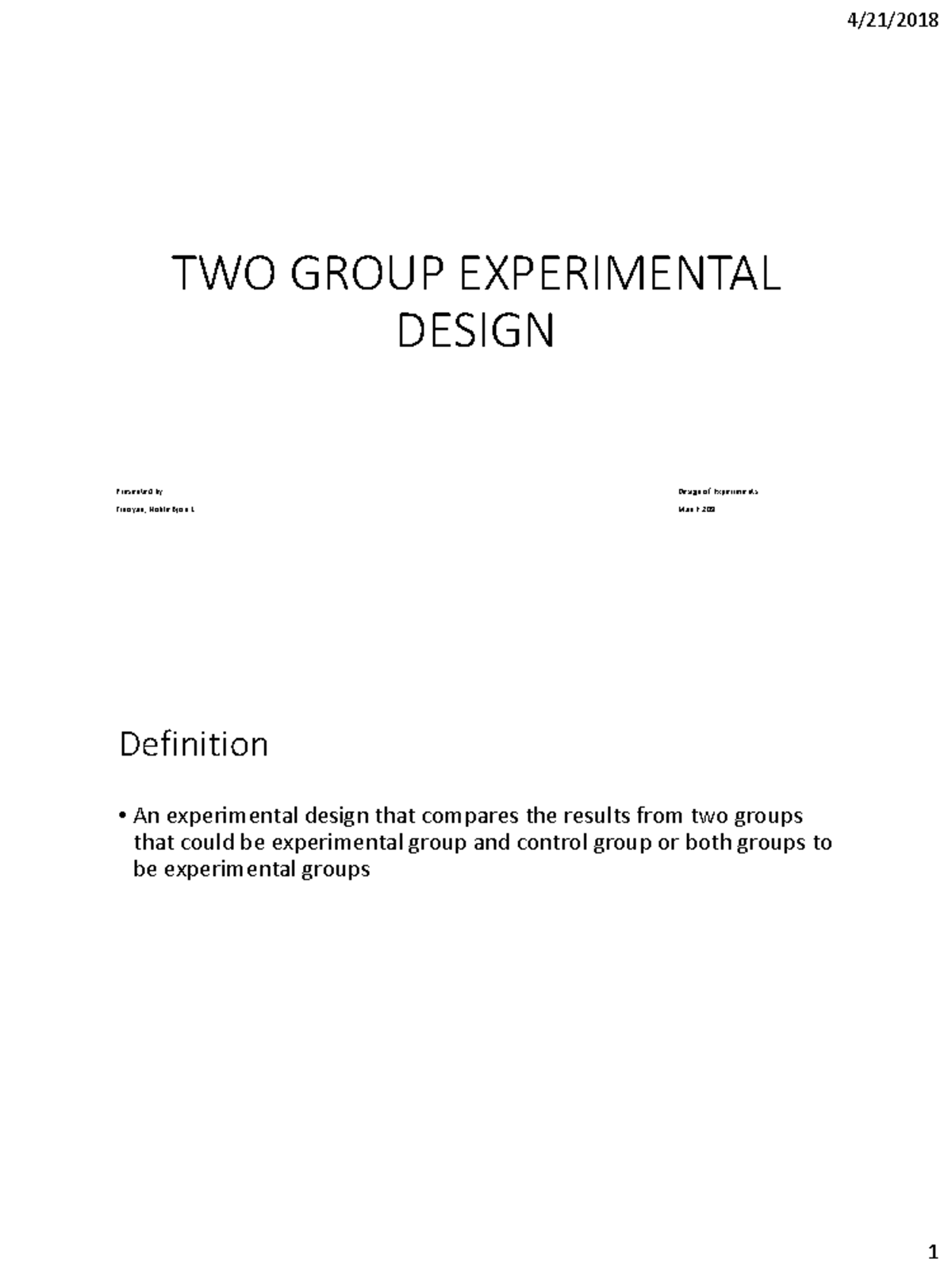 TWO Group Experimental Design - 4/21/2018 TWO GROUP EXPERIMENTAL DESIGN ...