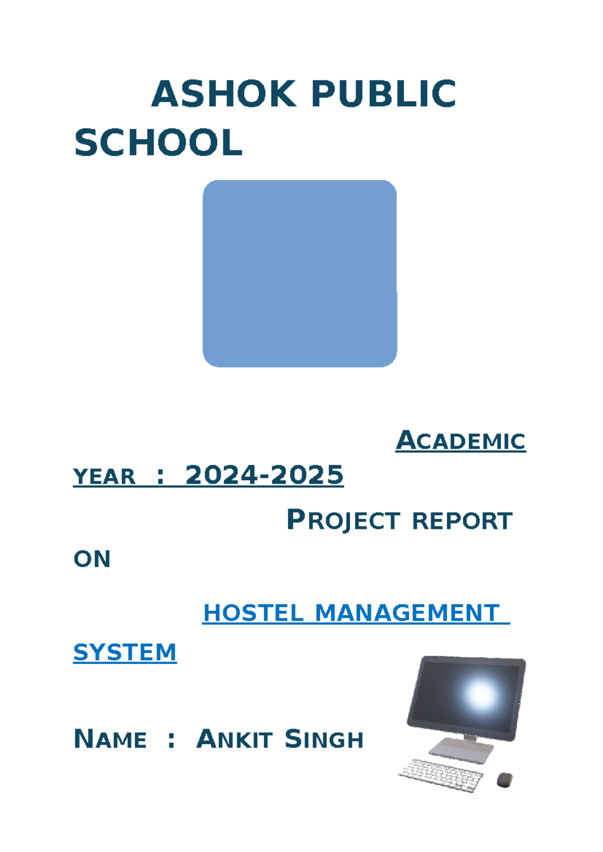 Computer project front page - ASHOK PUBLIC SCHOOL ACADEMIC YEAR : 2024 ...