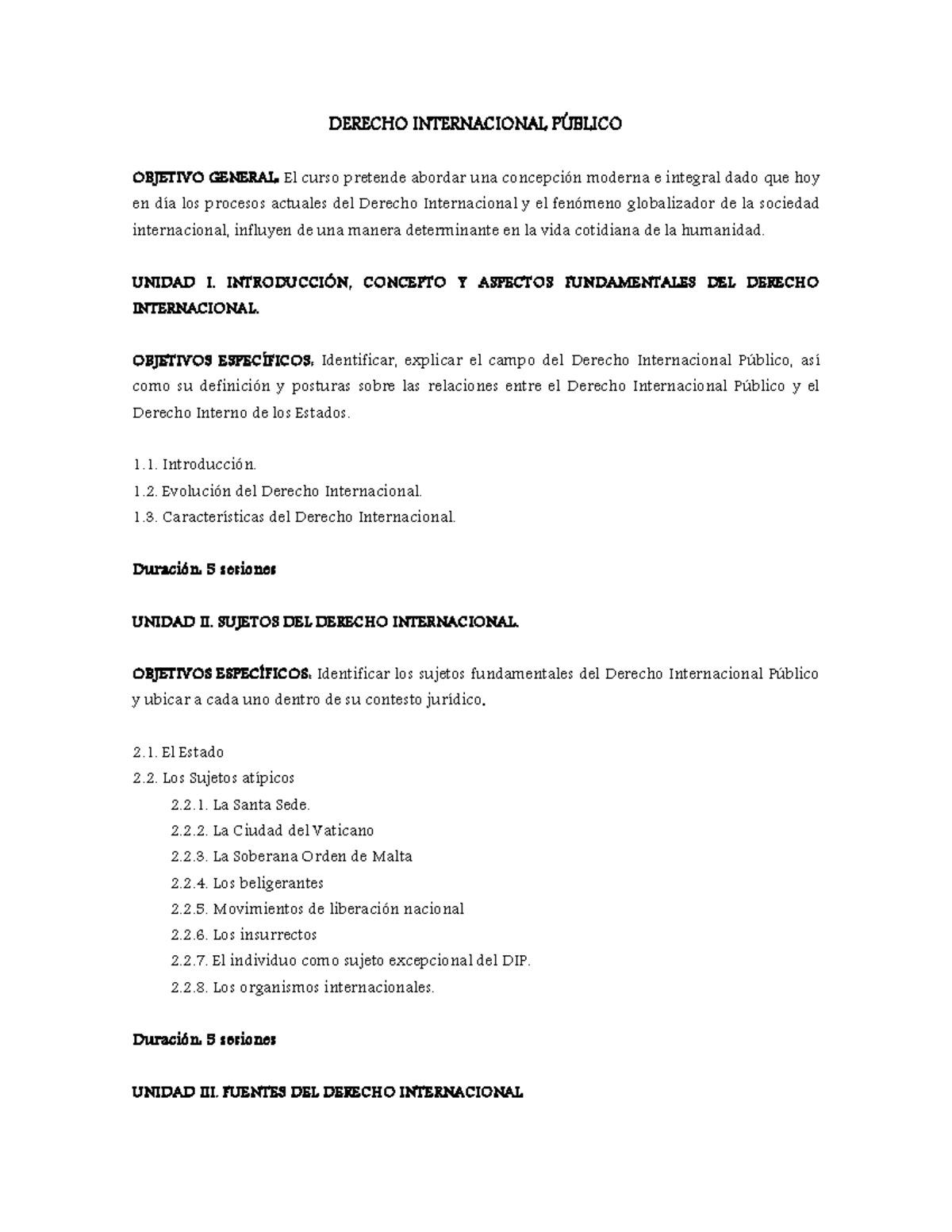 Programa Internacional Publico - DERECHO INTERNACIONAL P⁄BLICO OBJETIVO GENERAL: El curso ...