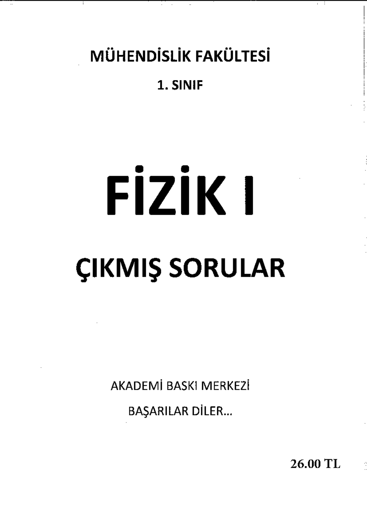 Fizik I ders içerikleri - MÜHENDISLIK FAKÜLTESi 1. SINIF Fizik ÇIKMI ...