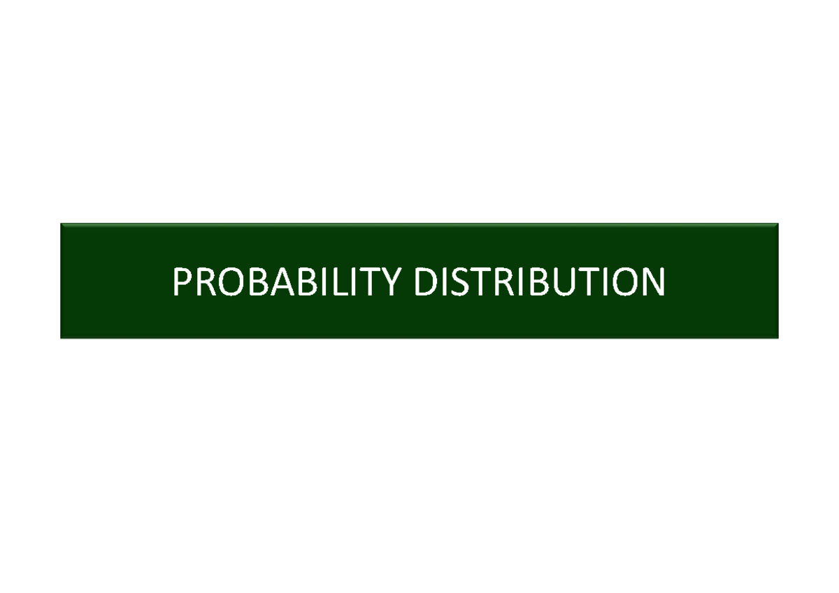 Biostatistics Probability Distribution - PROBABILITY DISTRIBUTION ...