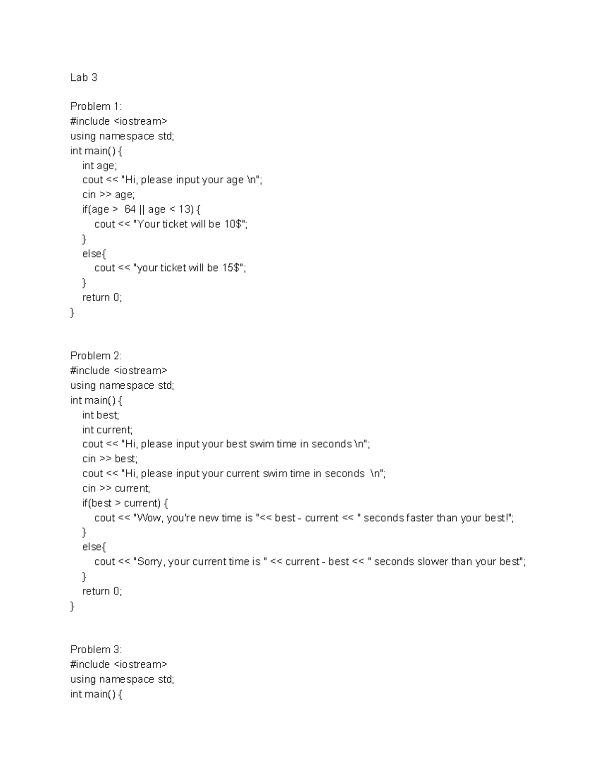 Com sci Lab 3 - Answers to Lab 3 - Lab 3 Problem 1: #include using namespace std; - Studocu