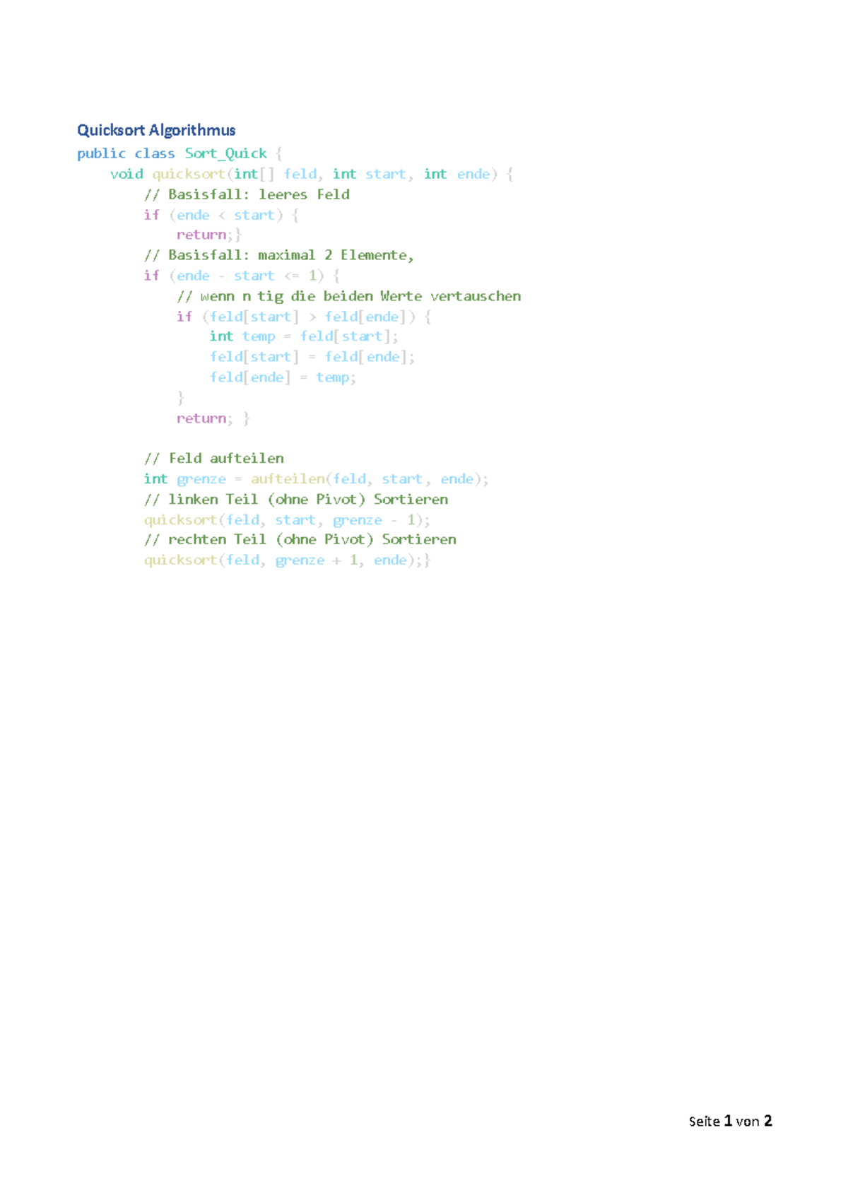 Code - Quicksort Algorithmus - Quicksort Algorithmus public class Sort_Quick { void quicksort ...