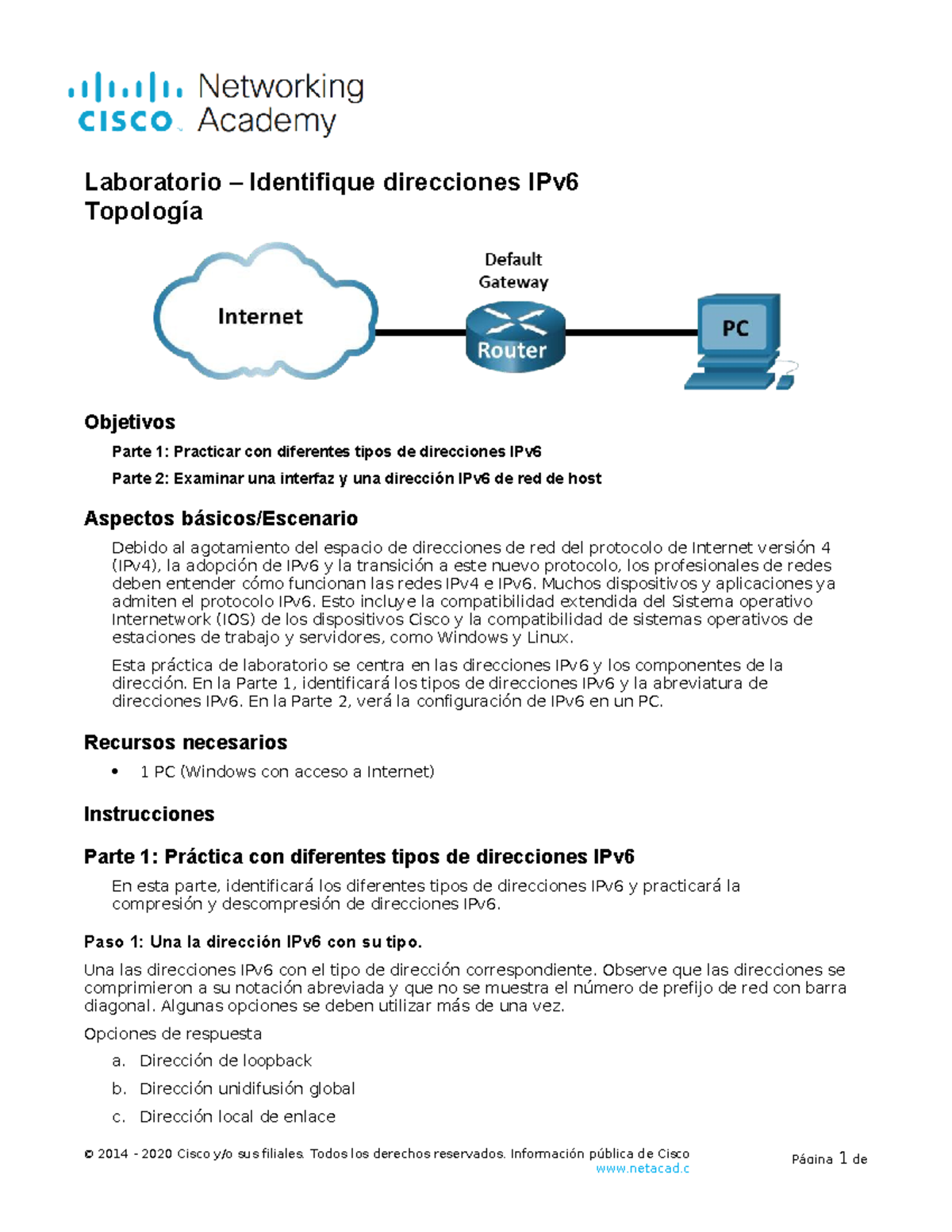 16.4.7-lab -configure-network-devices-with-ssh es-XL - 2014 - 2020 Cisco y/o sus filiales. Todos ...