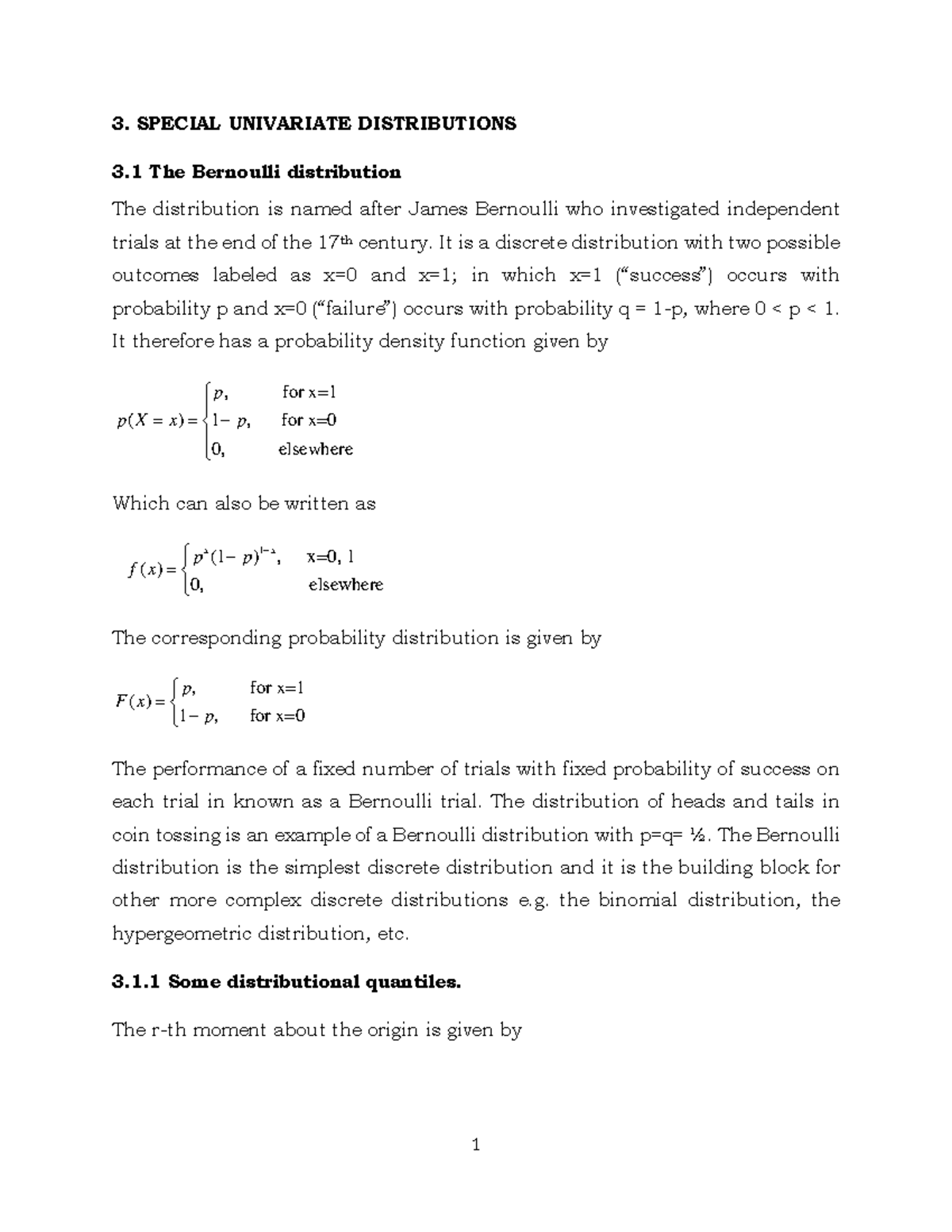 Probability and statistics 1 - 3. SPECIAL UNIVARIATE DISTRIBUTIONS 3 The Bernoulli distribution ...
