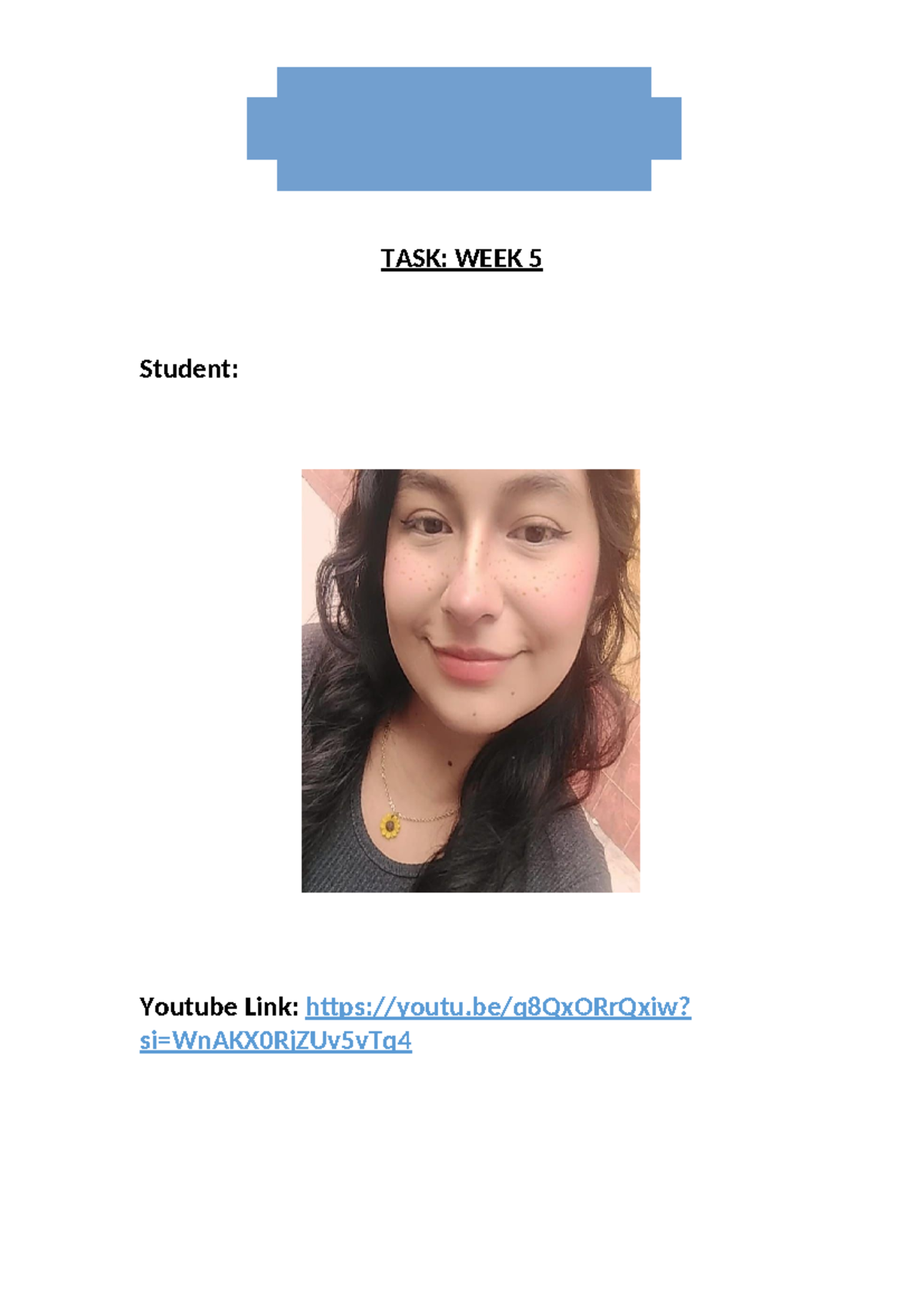 Ingles - Week 5 - Week 5 - Ingles III - TASK: WEEK 5 Student: Youtube Link: youtu/q8QxORrQxiw ...