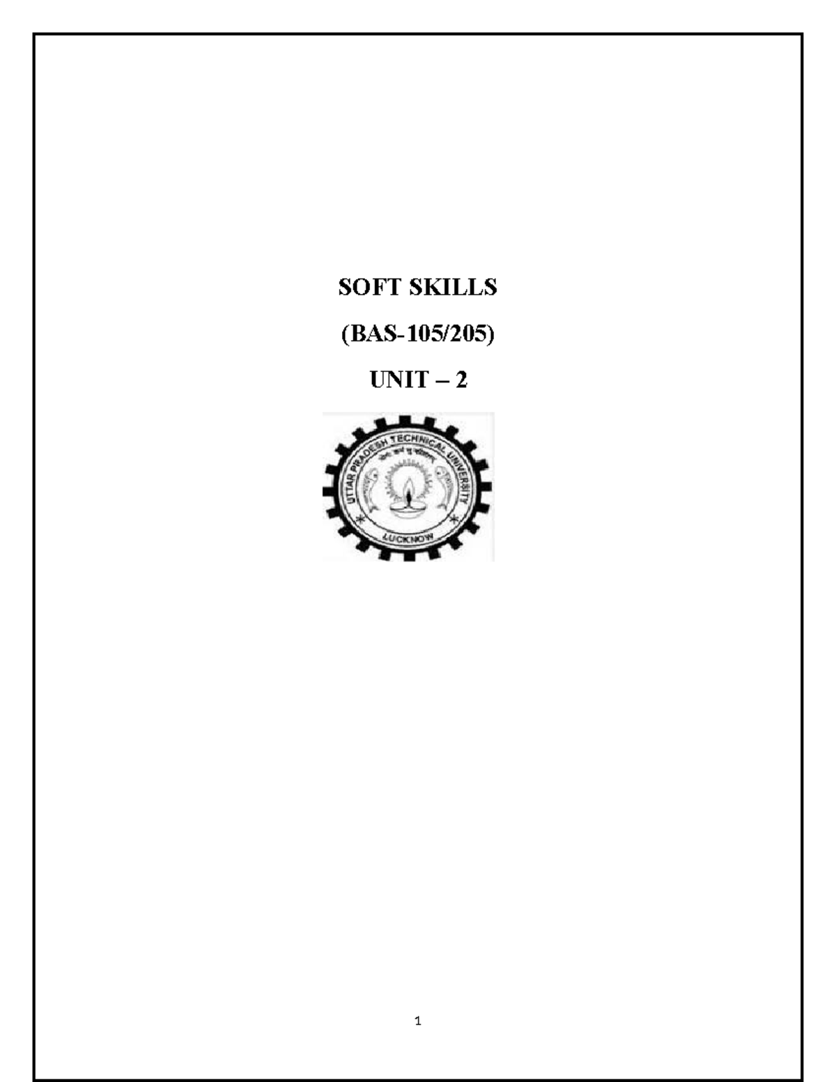 Unit-2-SOFT Skills[ 18373 ] - SOFT SKILLS (BAS-105/205) UNIT – 2 UNIT- LISTENING AND SPEAKING ...