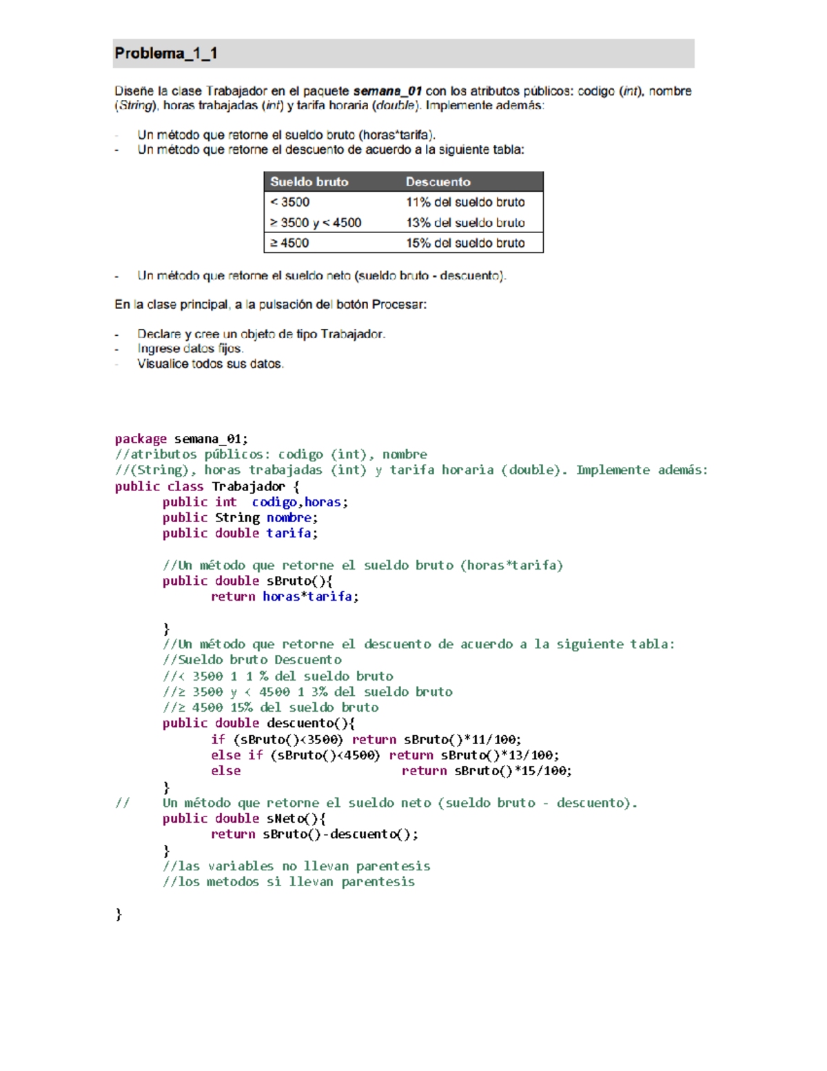 Algoritmos-java compress - package semana_01; //atributos públicos ...