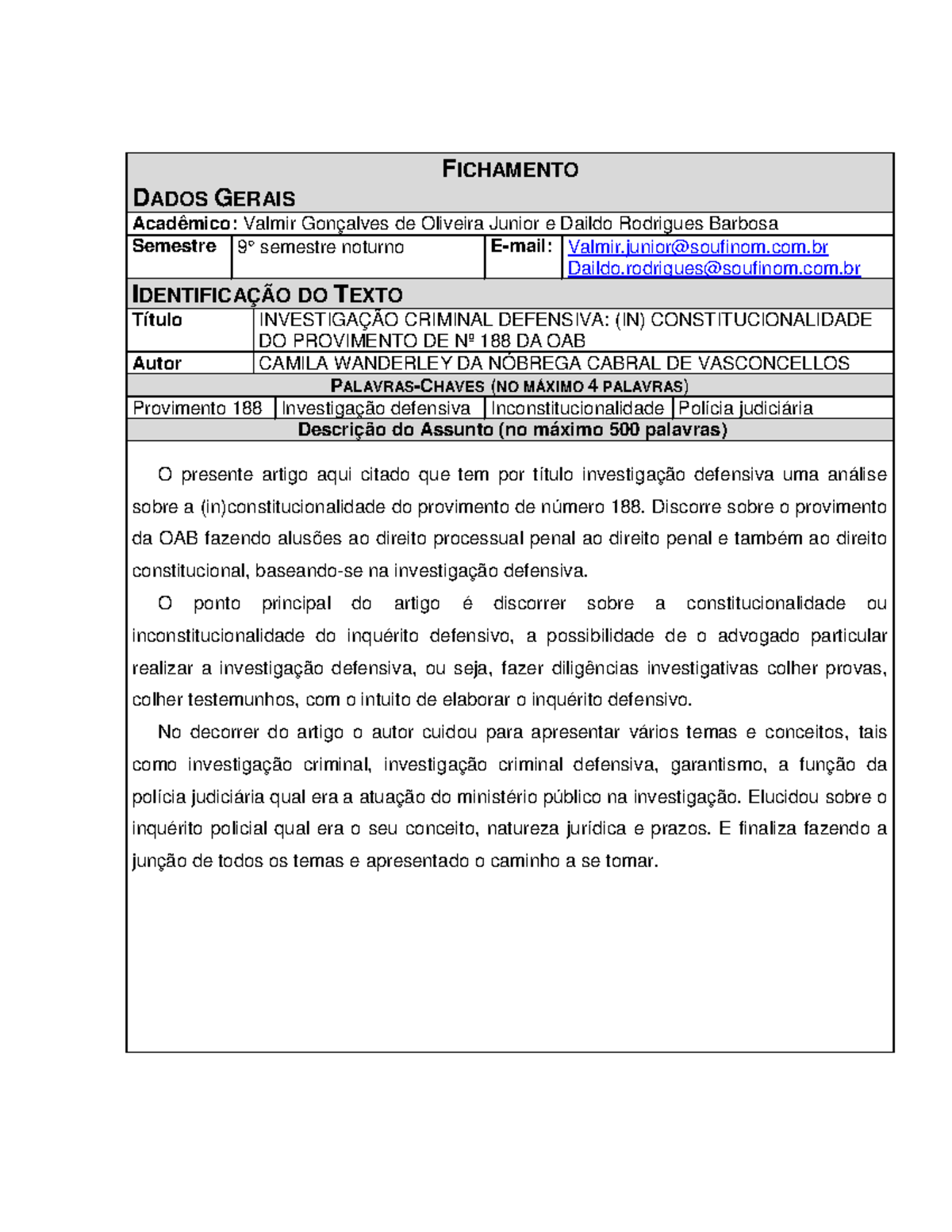 Fichamento 01 - FICHAMENTO DADOS GERAIS Acadêmico: Valmir Gonçalves de ...