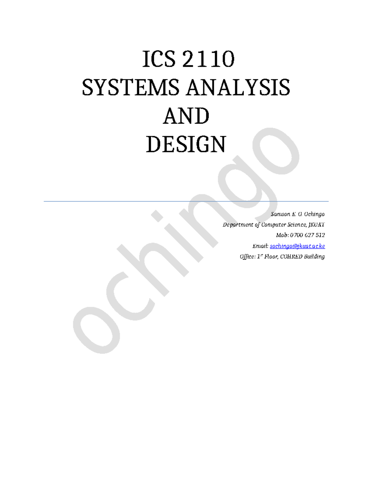 ICS 2110 SAD - ICS 2110 SYSTEMS ANALYSIS AND DESIGN Samson E. O. Ochingo Department of Computer ...
