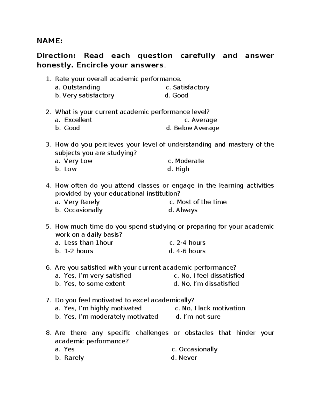 Questionnaire 6 - questionaire - NAME: Direction: Read each question ...