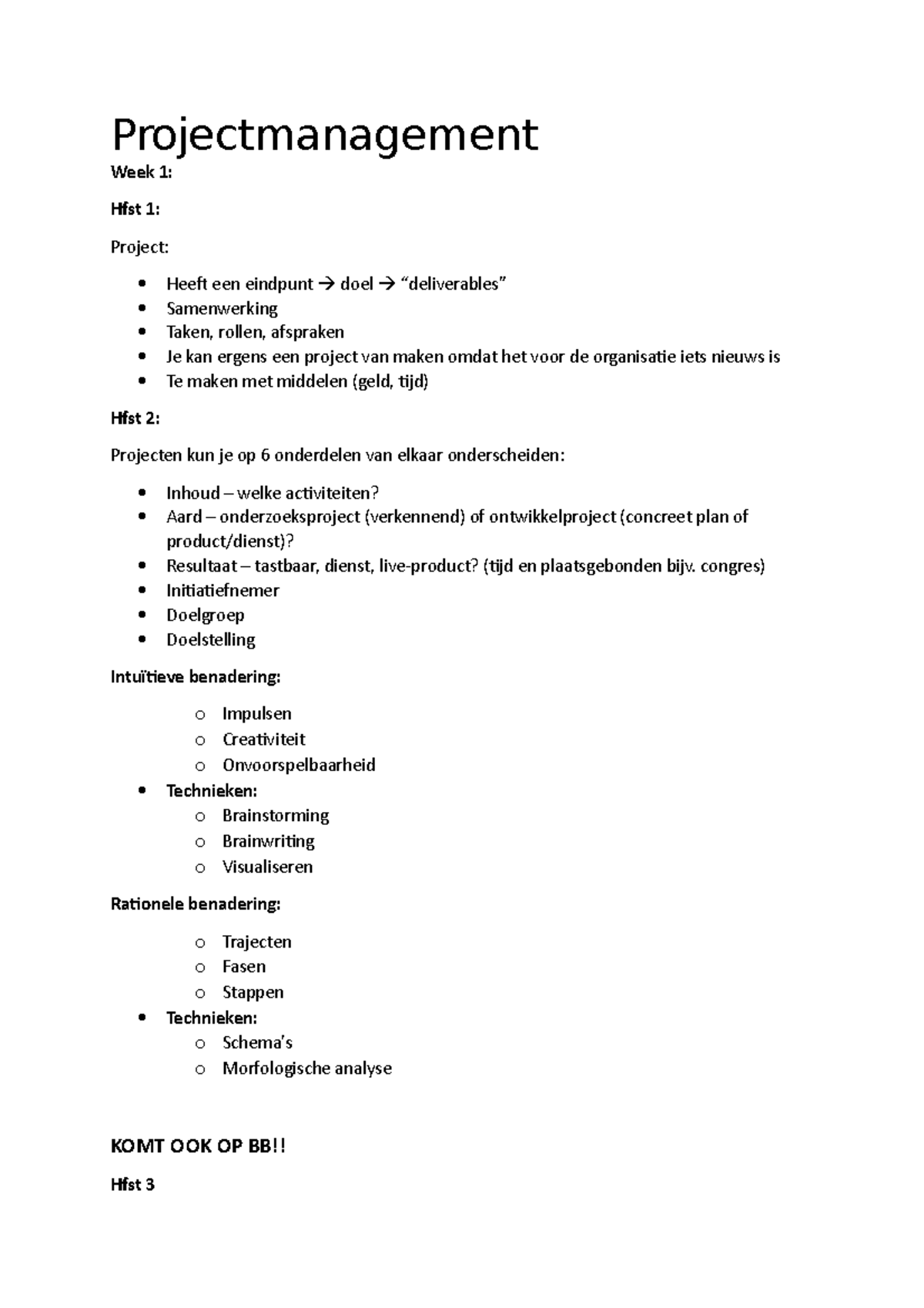 Projectmanagement Aantekeningen - Projectmanagement Week 1: Hfst 1: Project: Heeft een eindpunt ...