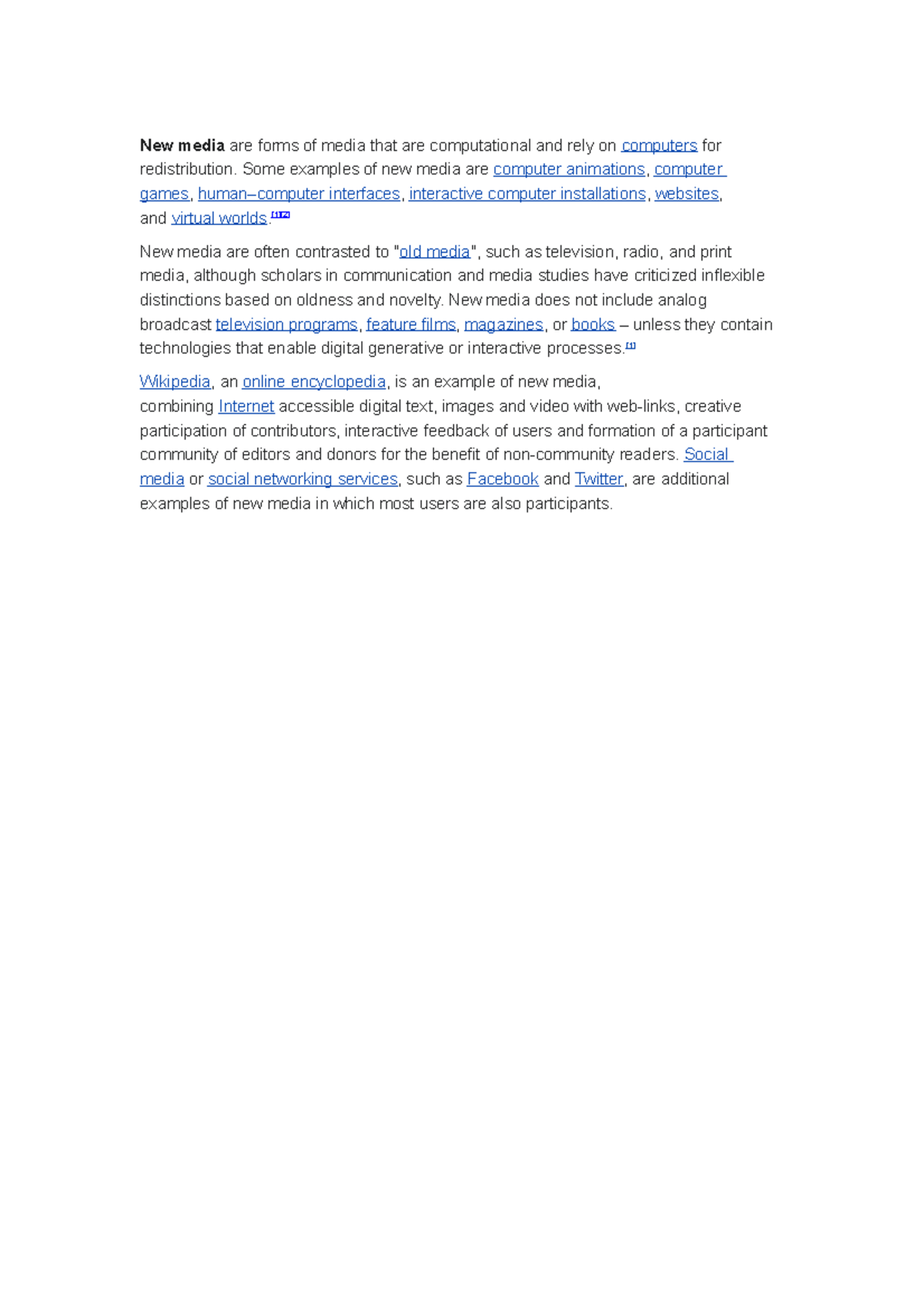 New media and analysis - New media are forms of media that are ...