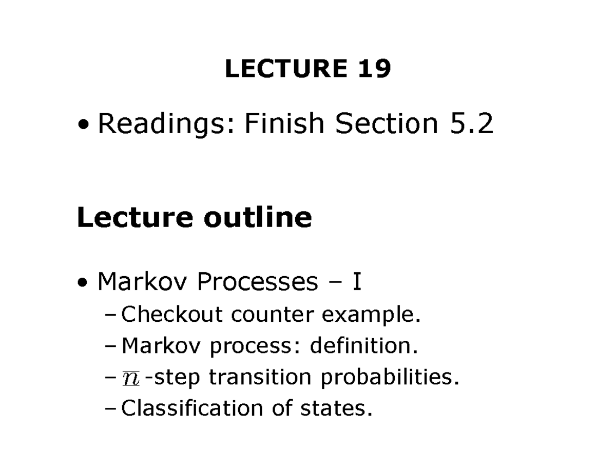 Markov Chains - I - Lecture notes 1-5 - LECTURE 19 Readings: Finish ...