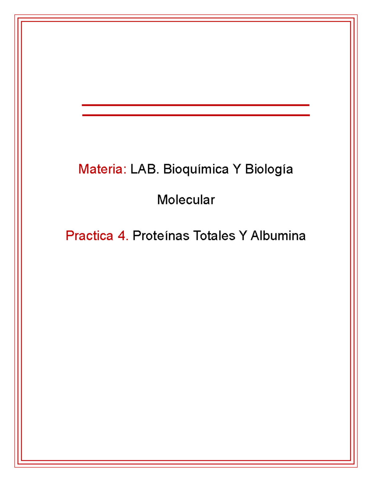 Practica 4 BIO - SIRVE DE MUCHO PARA - Materia: LAB. Bioquímica Y Biología Molecular Practica 4 ...