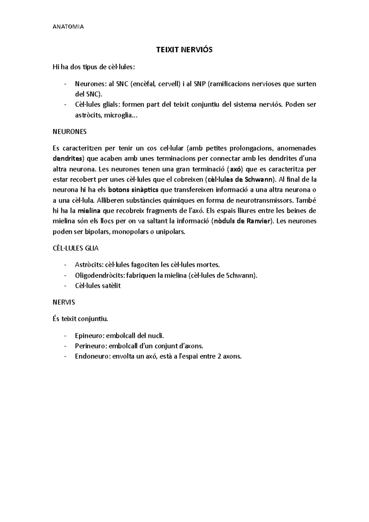 6. Teixit nerviós - ANATOMIA TEIXIT NERVIÓS Hi ha dos tipus de cèl ...