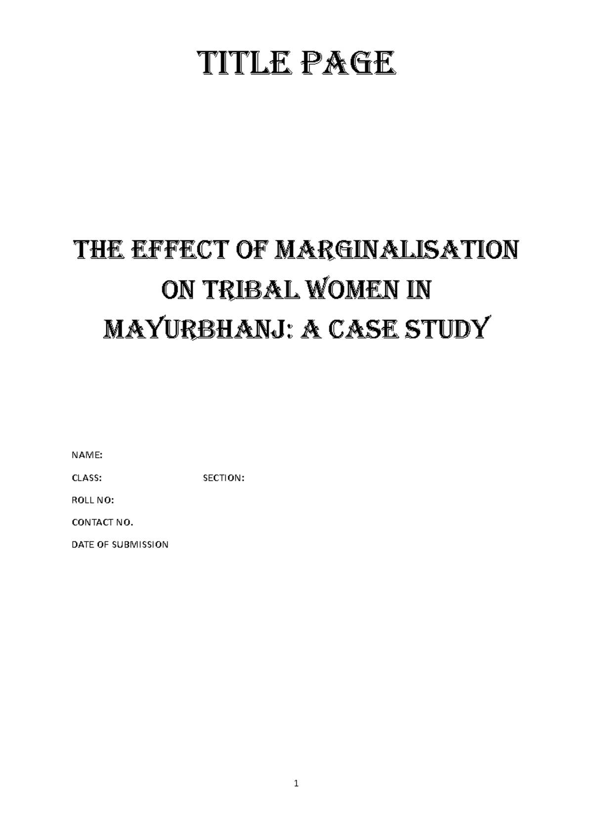 Project - Class 12 - TITLE PAGE ThE EFFECT OF MARGINALISATION ON TRIBAL ...