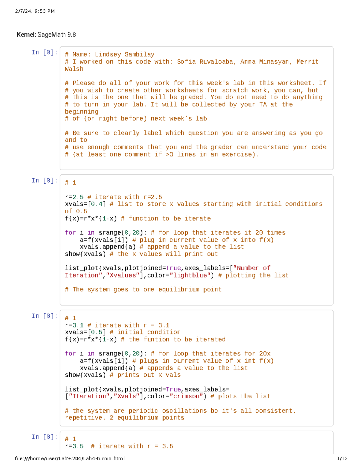 Lab4-turnin - Kernel: SageMath 9. In [ 0 ]: In [ 0 ]: In [ 0 ]: In [ 0 ]: # Name: Lindsey ...
