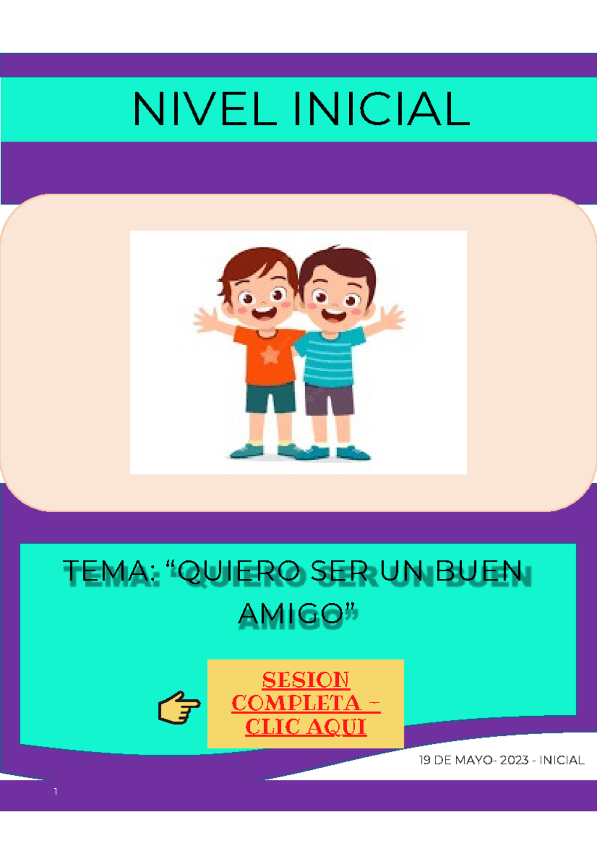 19 DE MAYO Inicial - Sesión 1 - 1 NIVEL INICIAL TEMA: “QUIERO SER UN ...