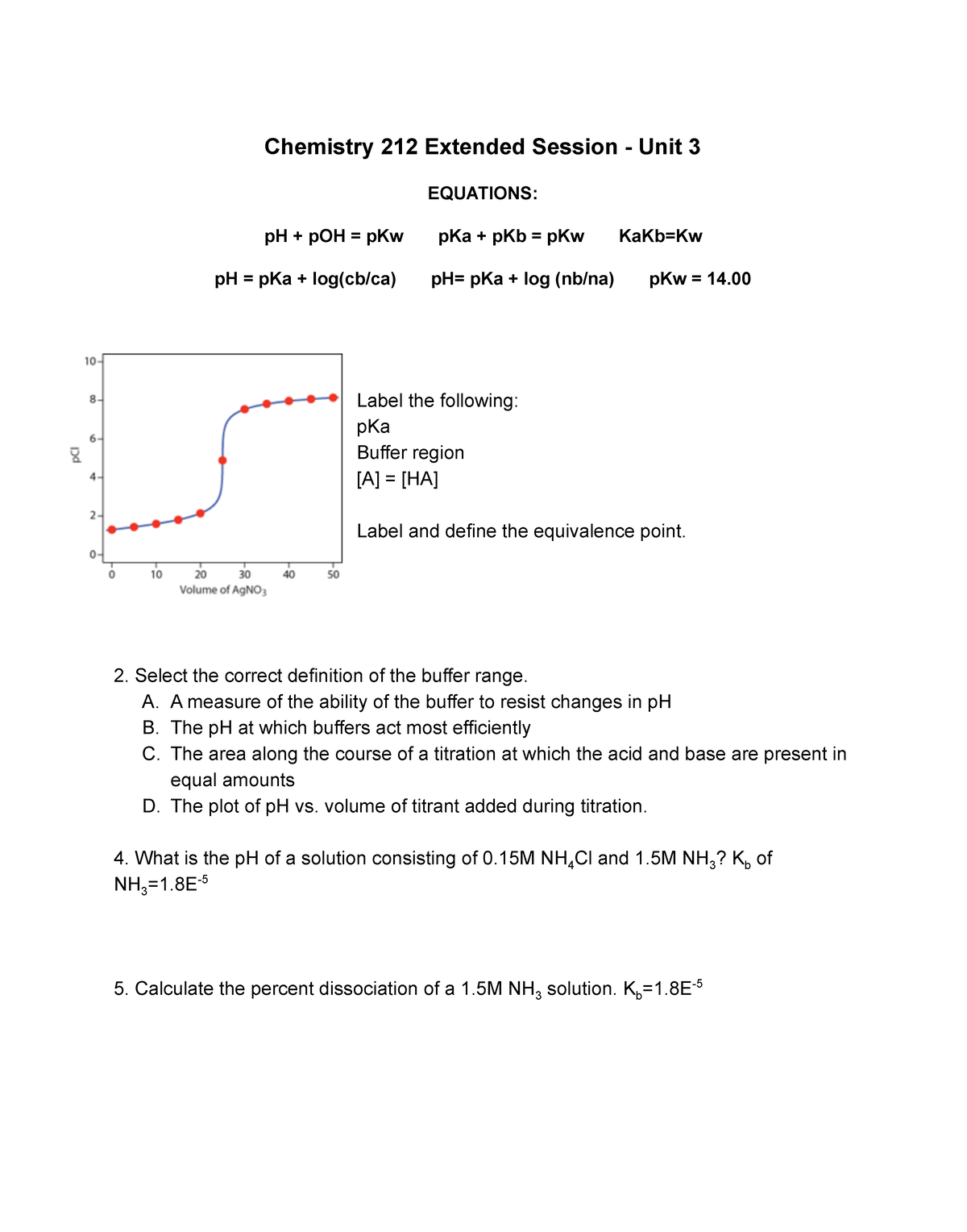 Exam 3 practice - Chemistry 212 Extended Session - Unit 3 EQUATIONS: pH ...