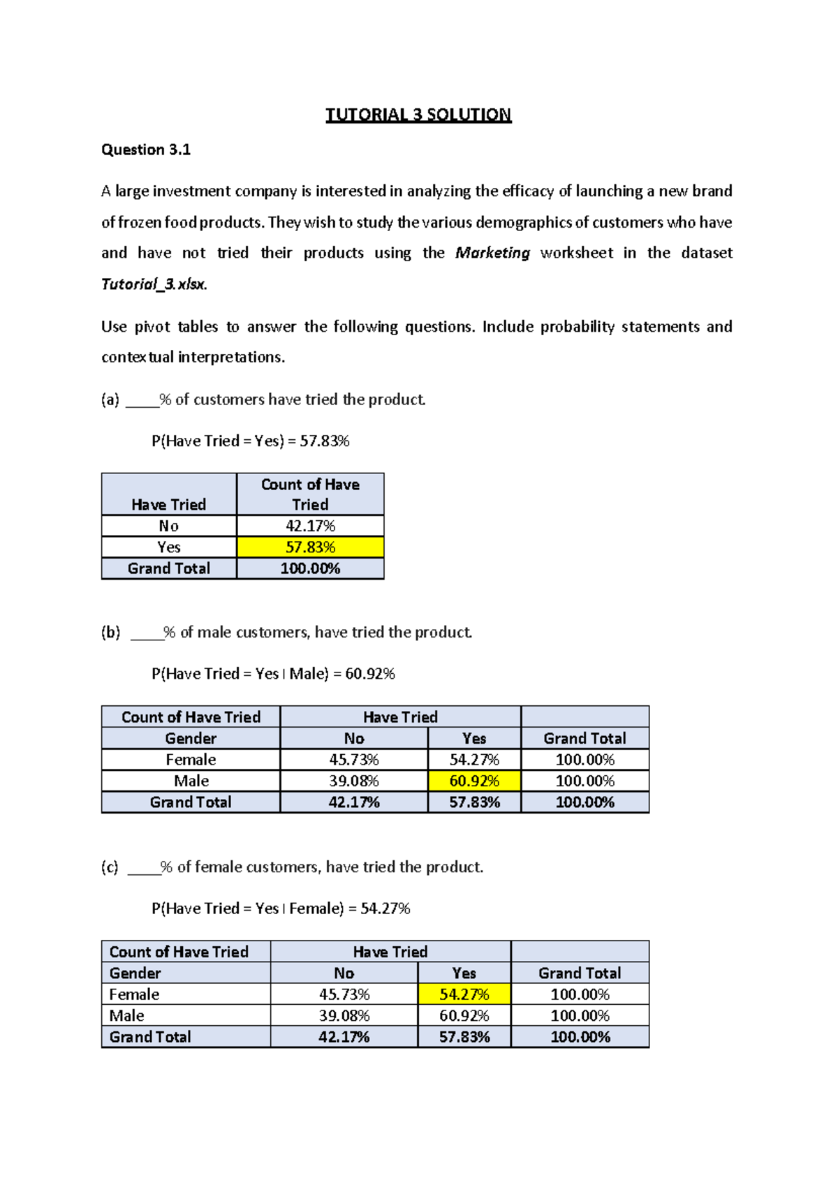 Tutorial 3 Solutions - TUTORIAL 3 SOLUTION Question 3. A large investment company is interested ...