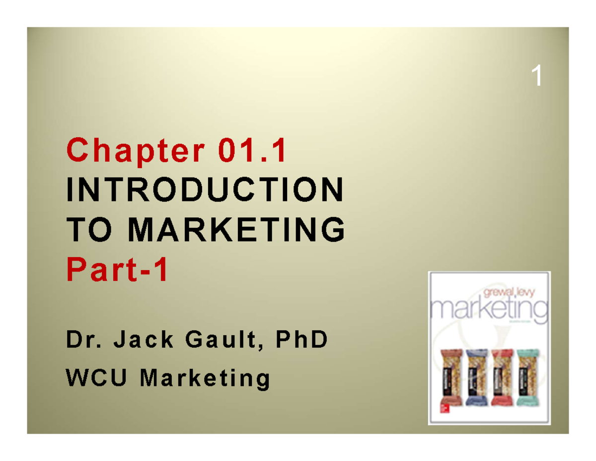 Chap.01.1 - Intro to Mktg Part-1 (Handout) - Chapter 01. INTRODUCTION ...
