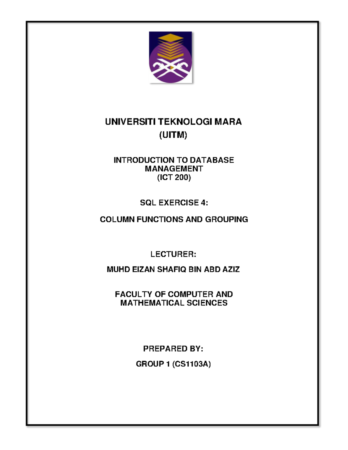 EXERCISE ICT200 EXAMPLE - UNIVERSITI TEKNOLOGI MARA (UITM) INTRODUCTION TO DATABASE MANAGEMENT ...