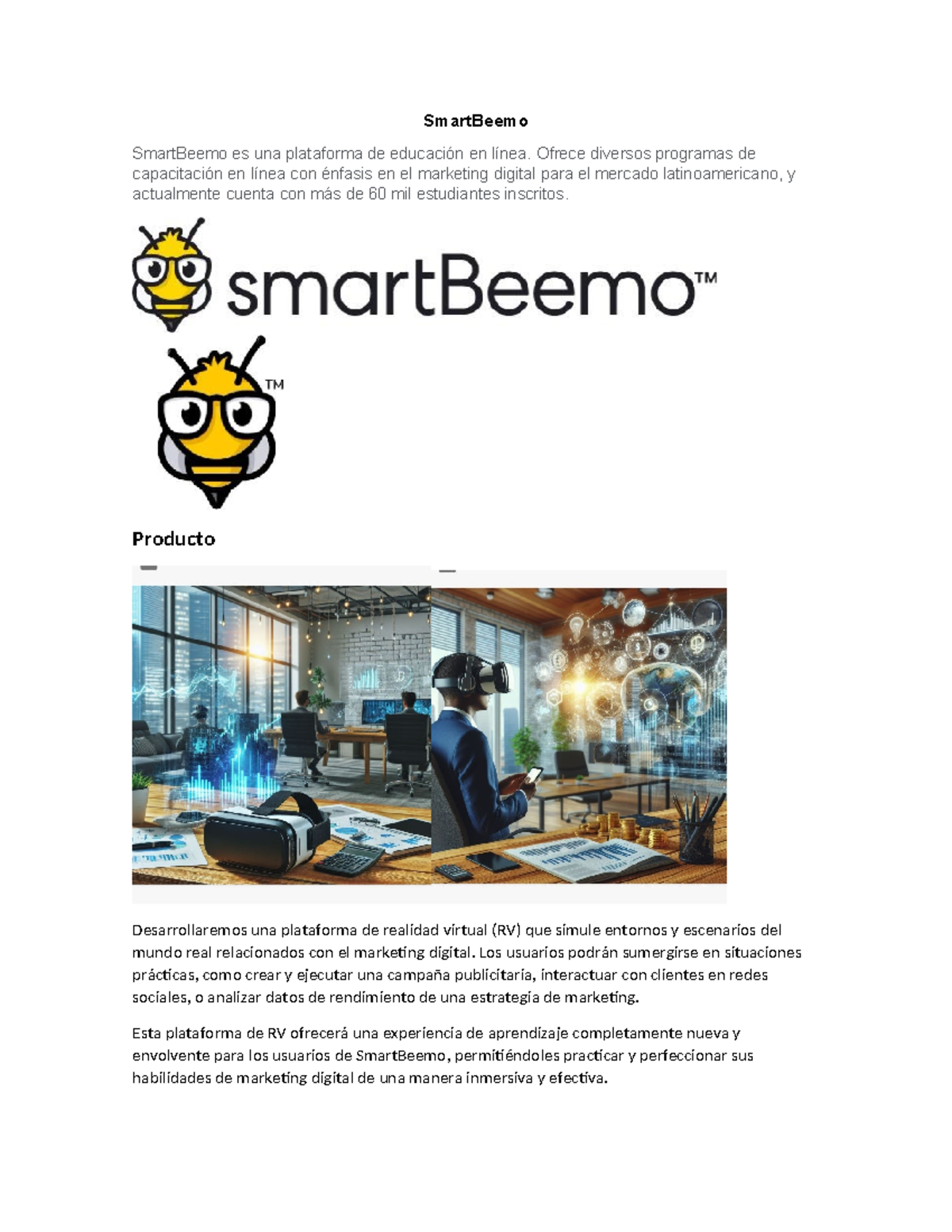 Smart Beemo - trabajo final de mercadeo - SmartBeemo SmartBeemo es una plataforma de educación ...