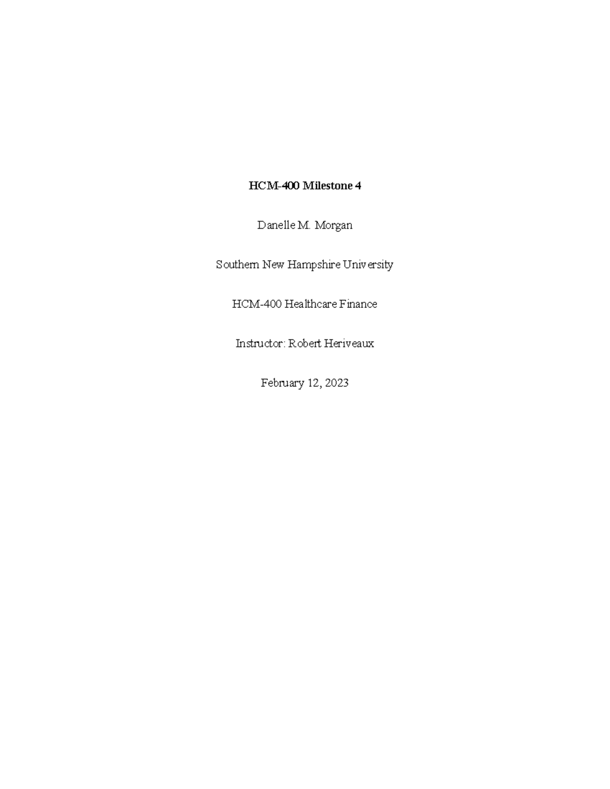 HCM-400 Milestone 4 - Morgan Southern New Hampshire University HCM-400 ...