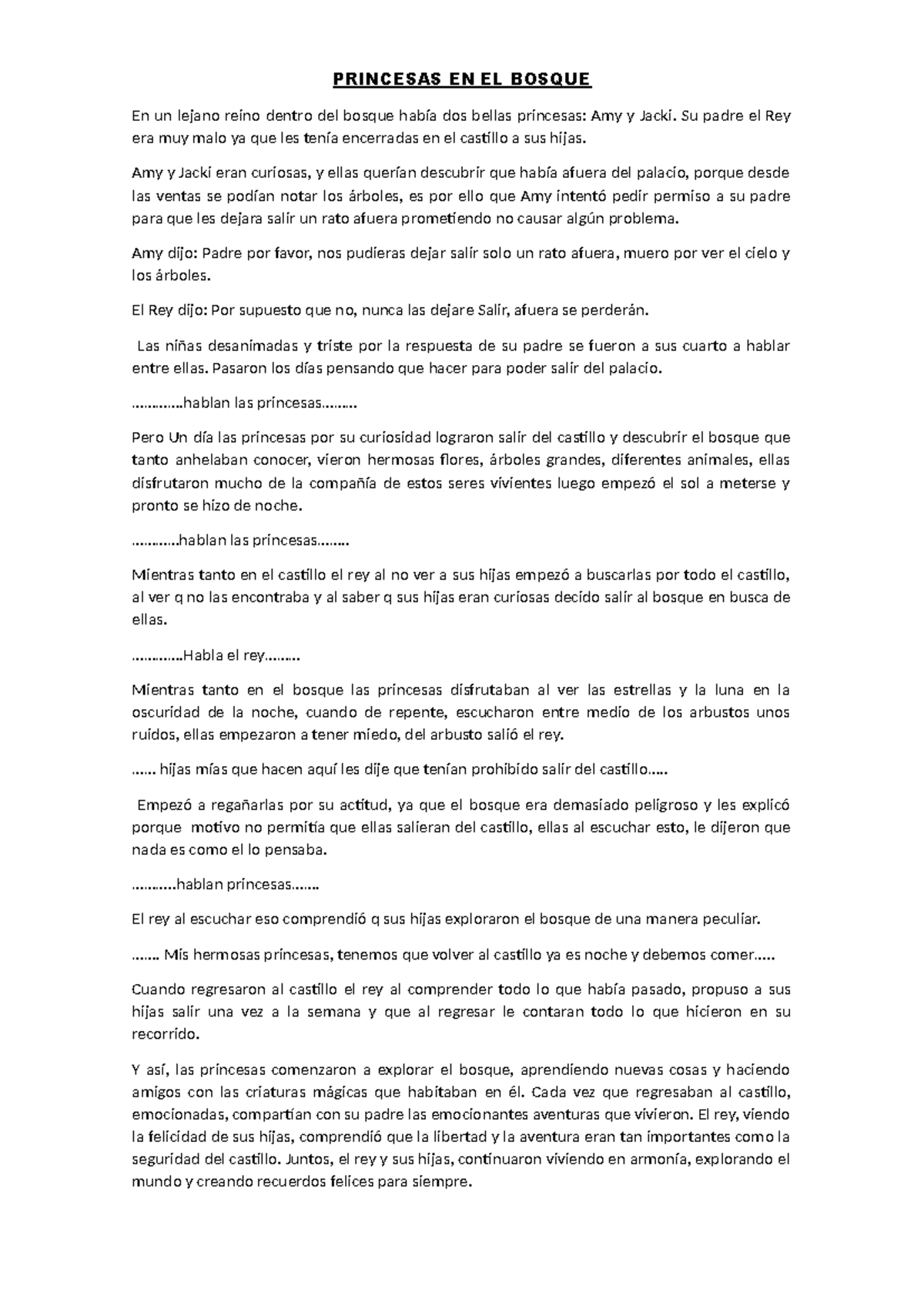 Cuento - ROXI Y AMY - PRINCESAS EN EL BOSQUE En un lejano reino dentro del bosque había dos ...