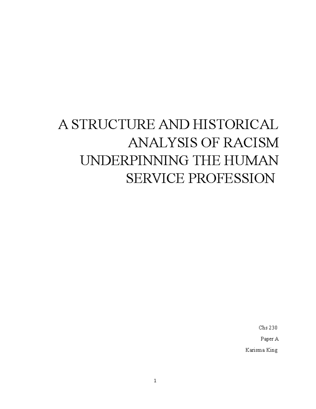 CHS 230 Structural Racisim - A STRUCTURE AND HISTORICAL ANALYSIS OF ...