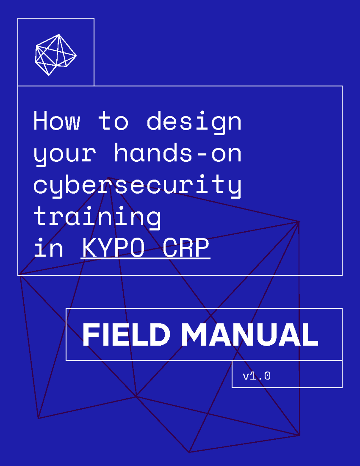 Field- Manual–Hands-oncybersecurity - FIELD MANUAL How to design your ...