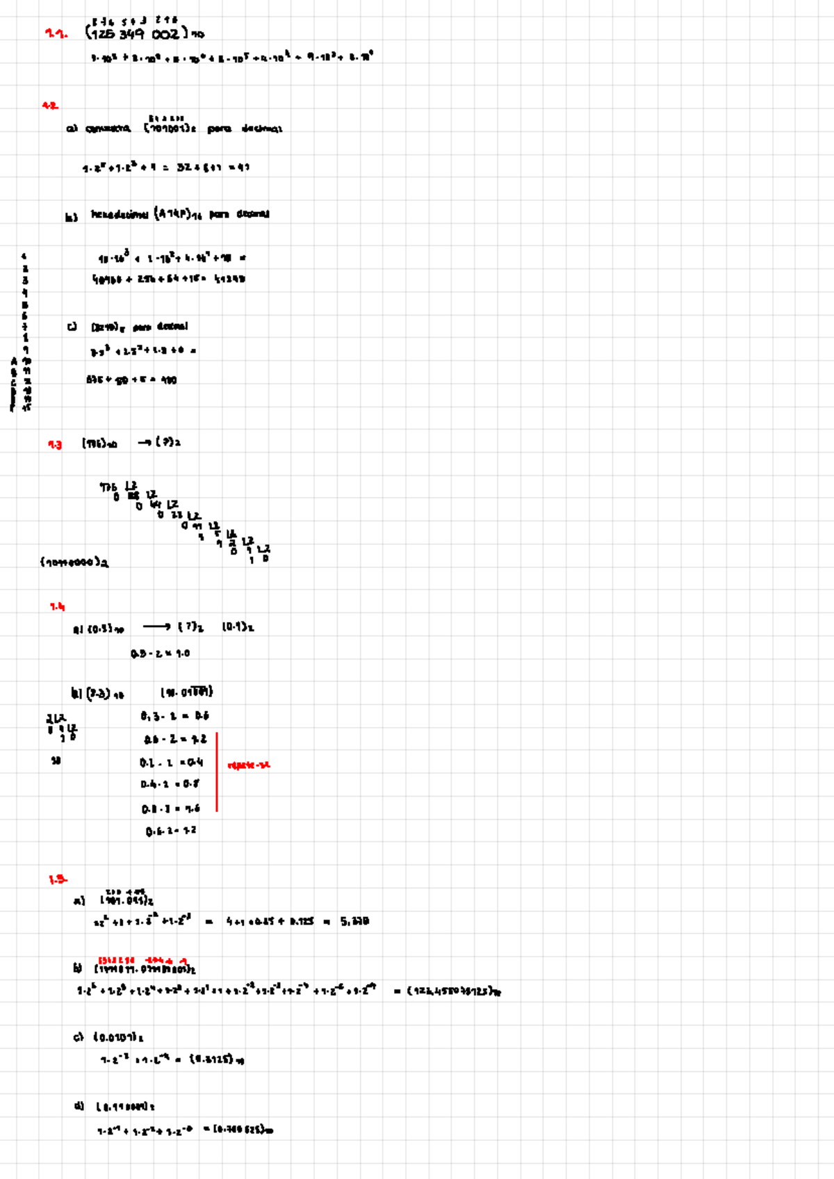 Exercícios capítulo 1 - 876543210 (125349002) 908 + 2. 907 + 5. 90 + 3 ...