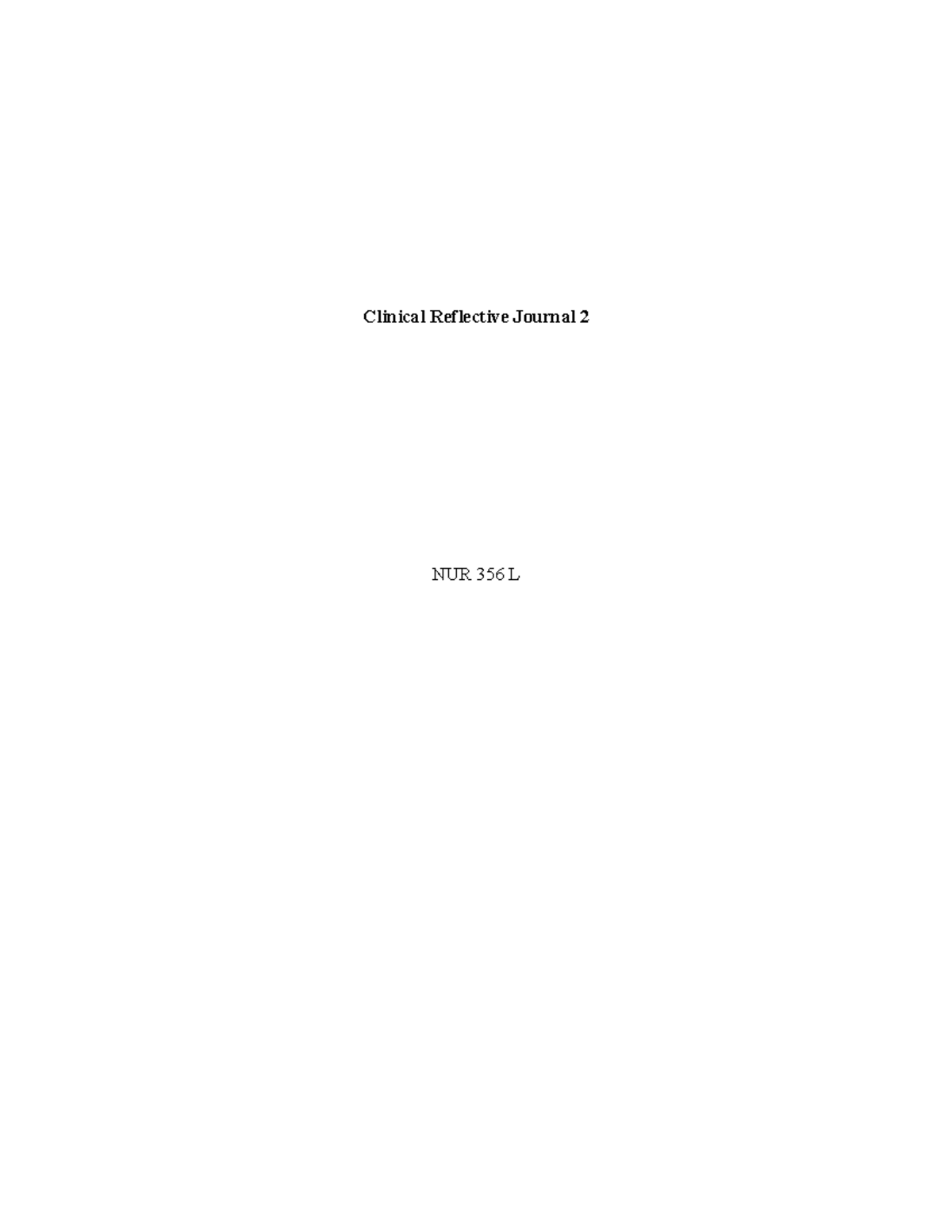Mh clinical reflective journal 2 - Clinical Reflective Journal 2 NUR ...