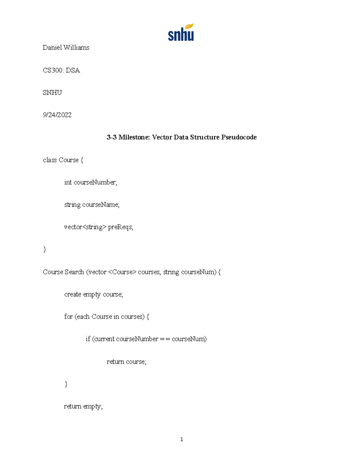 ABCU Pseudo start - Daniel Williams CS300: DSA SNHU 9/24/ 3-3 Milestone: Vector Data Structure ...