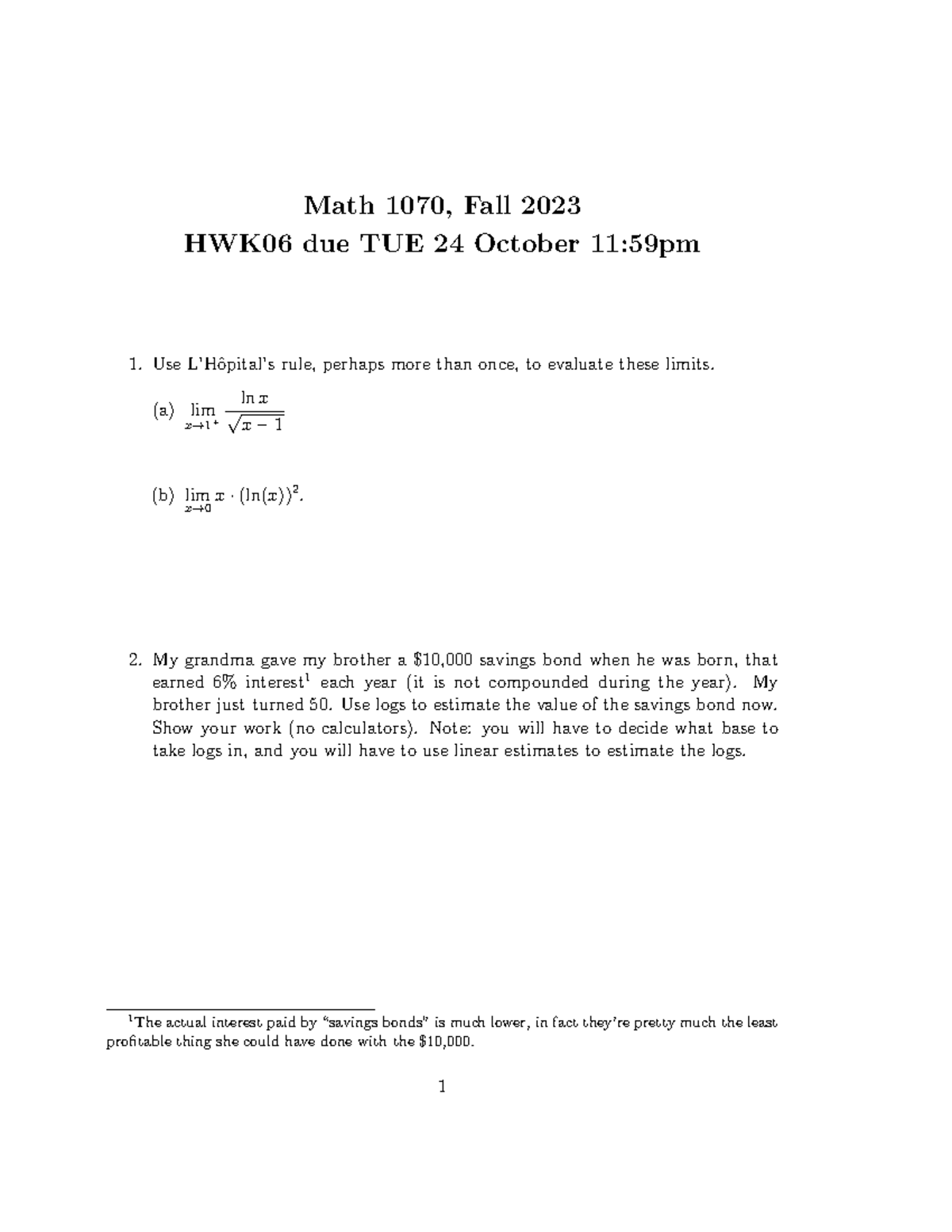Hwk06 - Math 1070, Fall 2023 HWK06 due TUE 24 October 11:59pm Use L ...