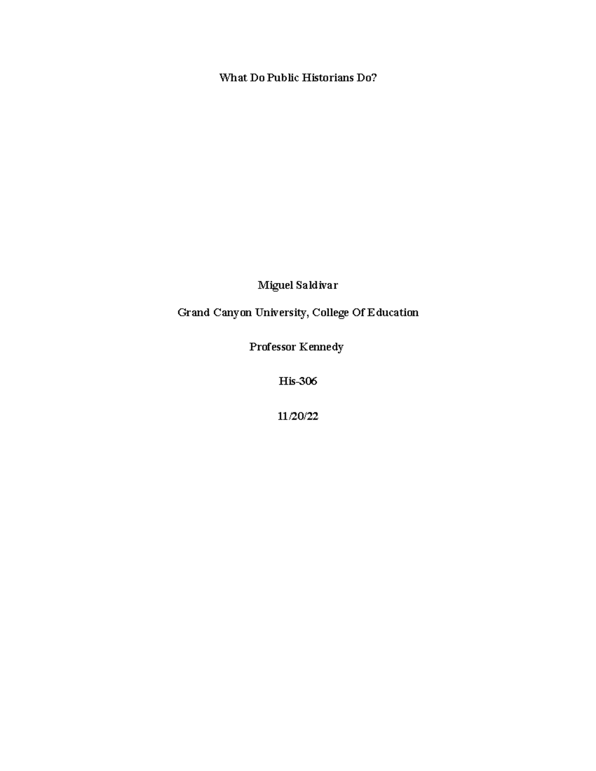 Public History - What Do Public Historians Do? Miguel Saldivar Grand ...