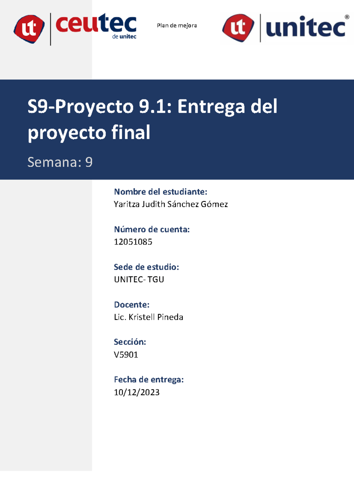 Entrega del proyecto final YJSG - Plan de mejora S9-Proyecto 9: Entrega del proyecto final ...