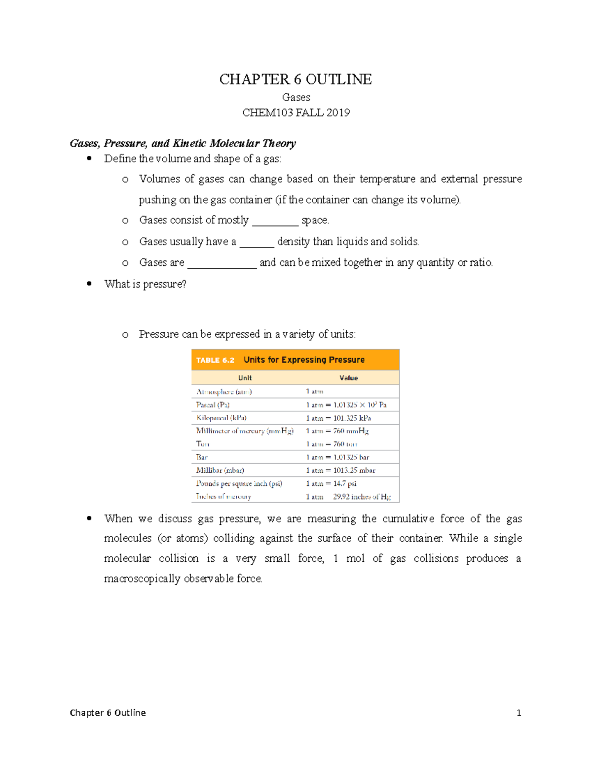 Chapter 6 Outline - CHAPTER 6 OUTLINE Gases CHEM103 FALL 2019 Gases ...