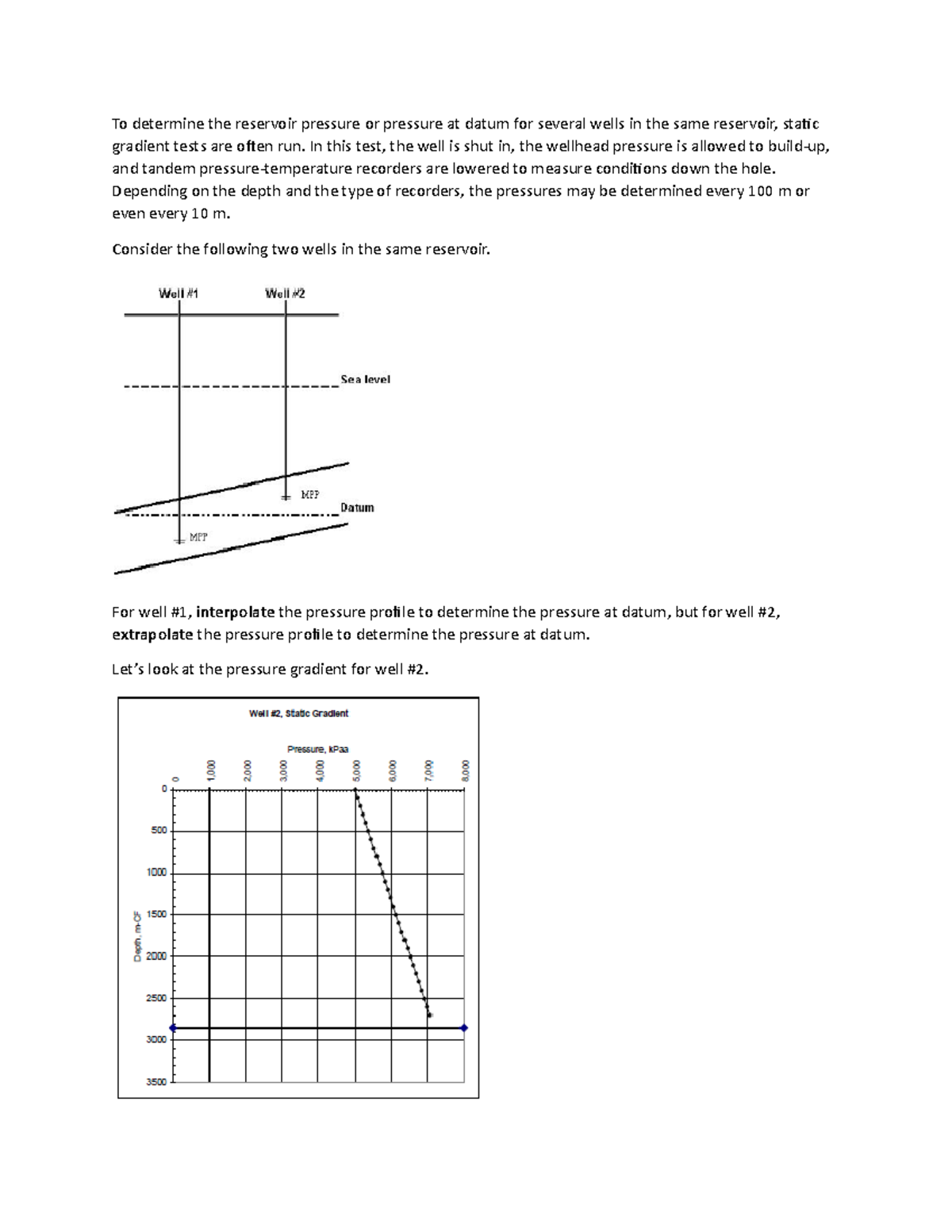 RESR 334 module 4 interpolate - To determine the reservoir pressure or ...