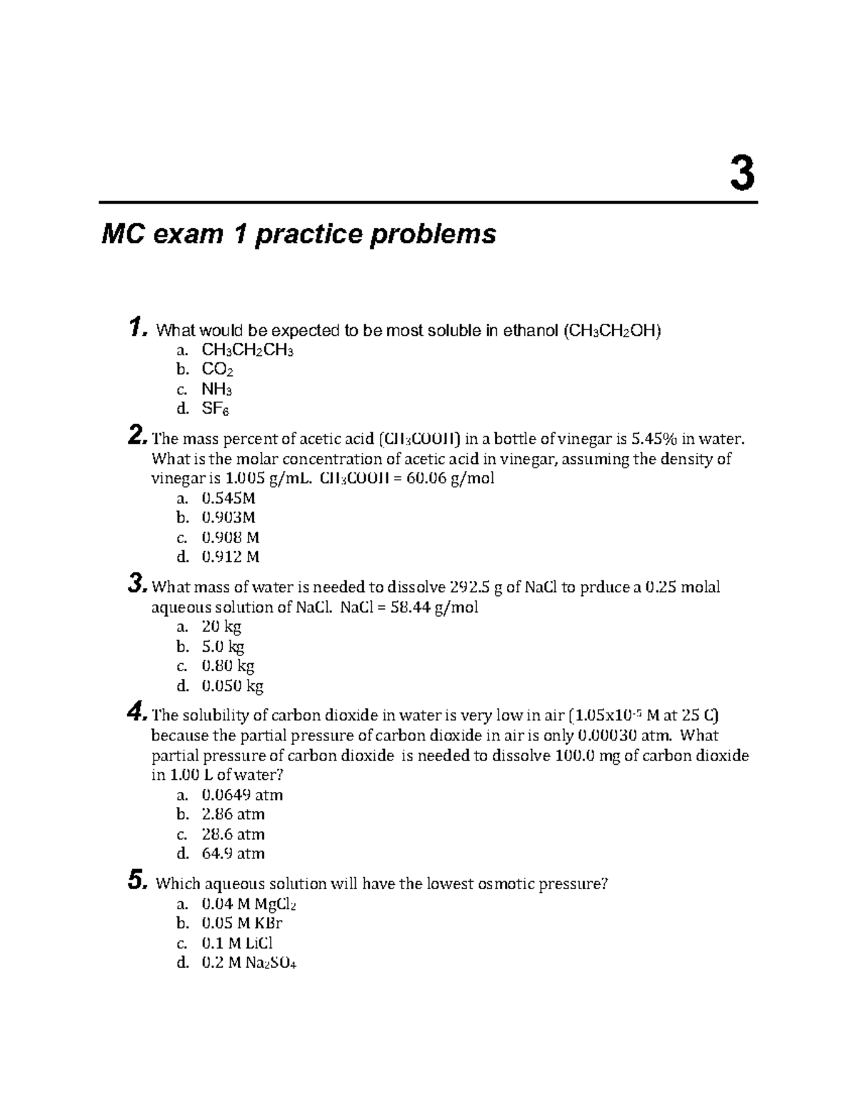 MC exam 1 practice - What would be expected to be most soluble in ...