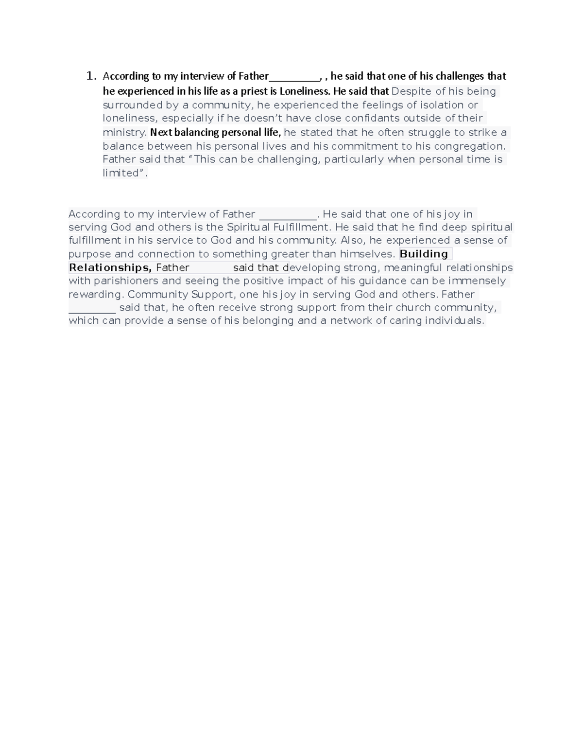 According to my interview of Father - 1. According to my interview of Father_________, , he said ...