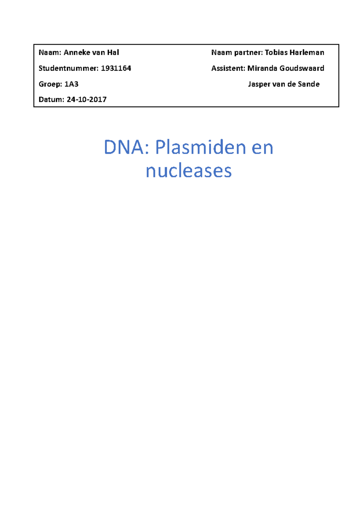 BC1 DNA verslag - Naam: Anneke van Hal Naam partner: Tobias Harleman ...