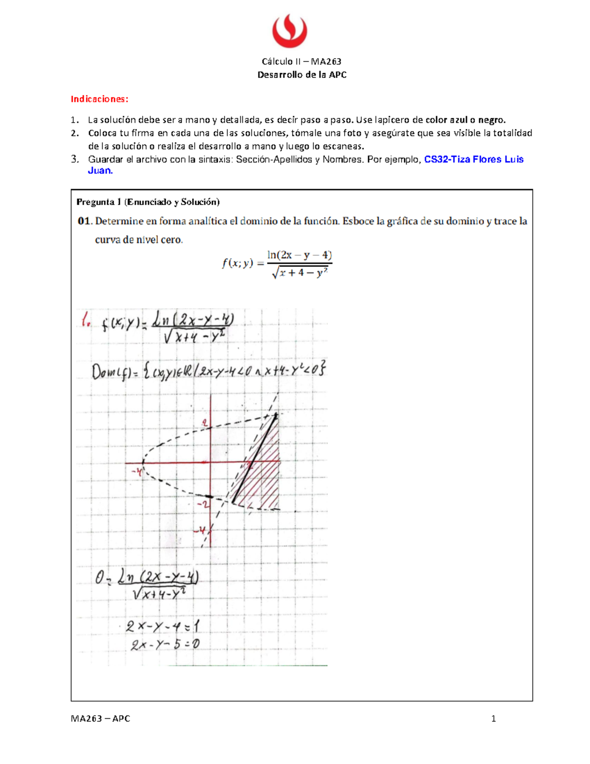 APC1-Ejercicios - C·lculo II – MA Desarrollo de la APC Indicaciones: 1. La soluciÛn debe ser a ...