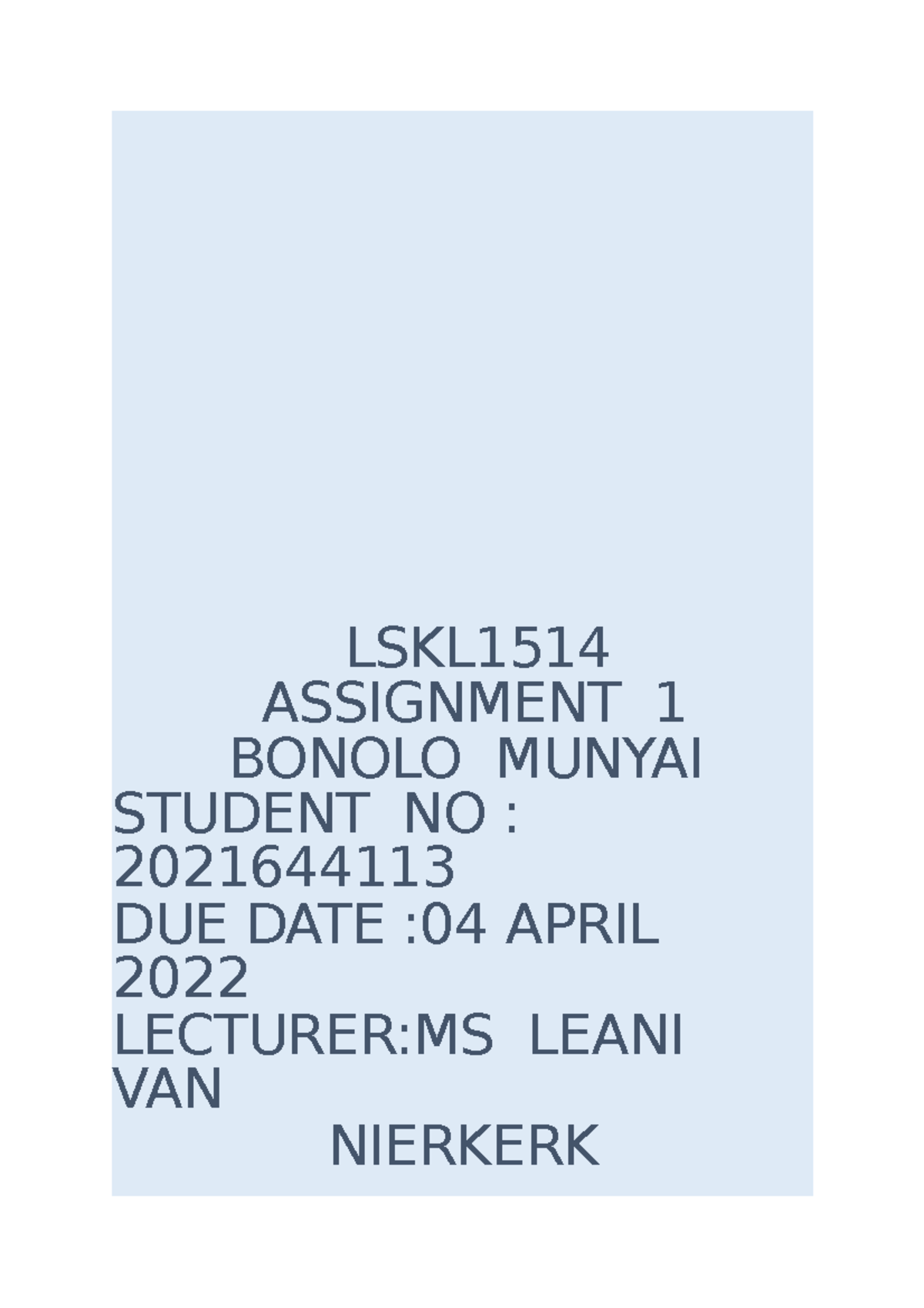 LSKL1514 Assignment 1 - LSKL ASSIGNMENT 1 BONOLO MUNYAI STUDENT NO : 2021644113 DUE DATE :04 ...