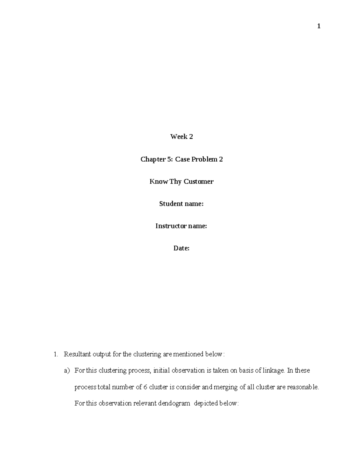 YS OCT60 BAC W2 know thy customer - Week 2 Chapter 5: Case Problem 2 Know Thy Customer Student ...