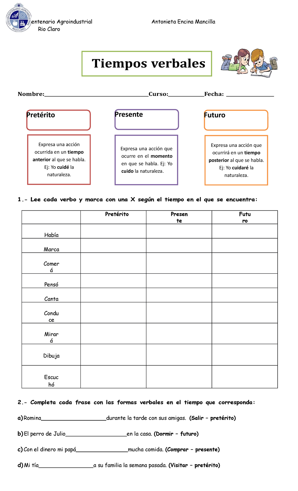 Evaluación de verbos - Pretérito Presente Futuro Rio Claro Nombre ...